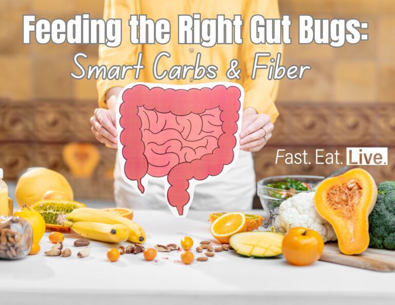 Feeding the Right Gut Bugs | Fast Eat Live